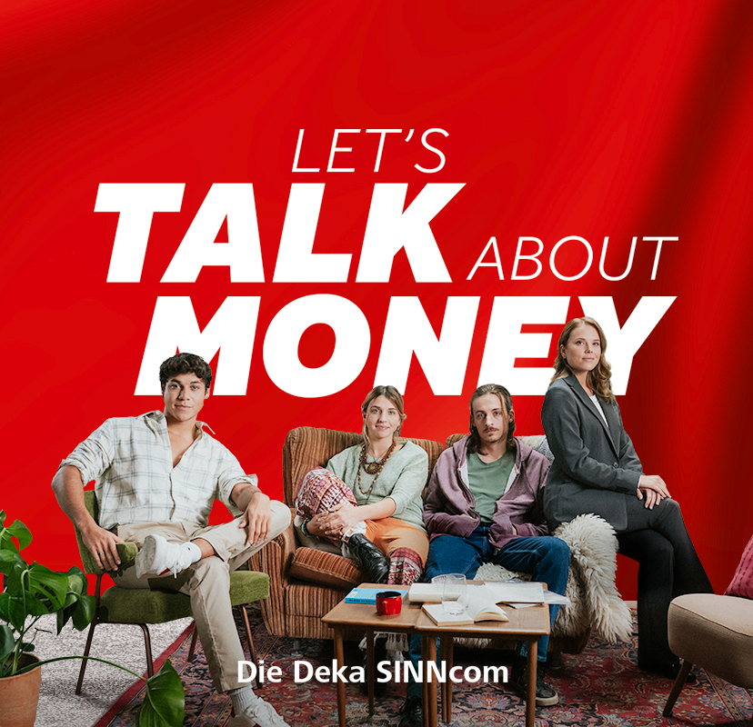 Let’s talk about Money - Die Deka SINNcom.